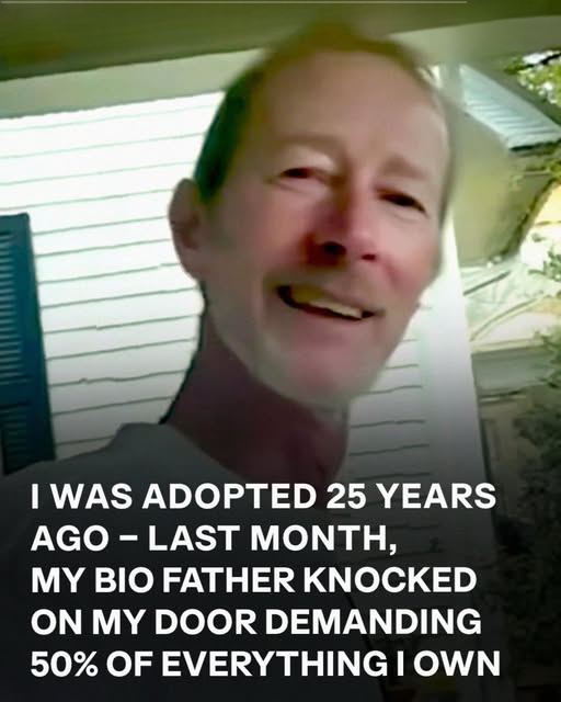 Adopted 25 Years Ago, Then My Biological Father Showed Up Demanding ...